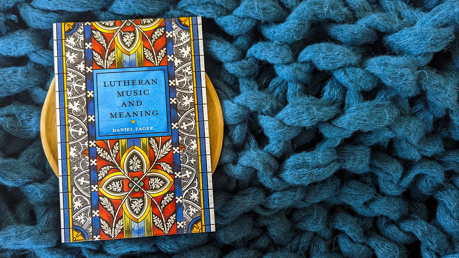 Music of the Month: Lutheran Music and Meaning