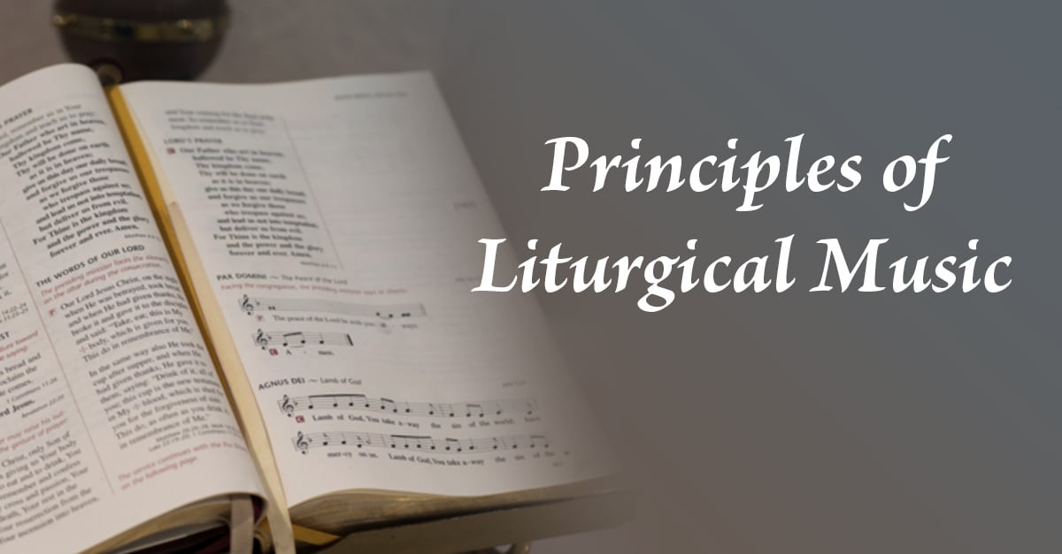 Principles of Liturgical Music